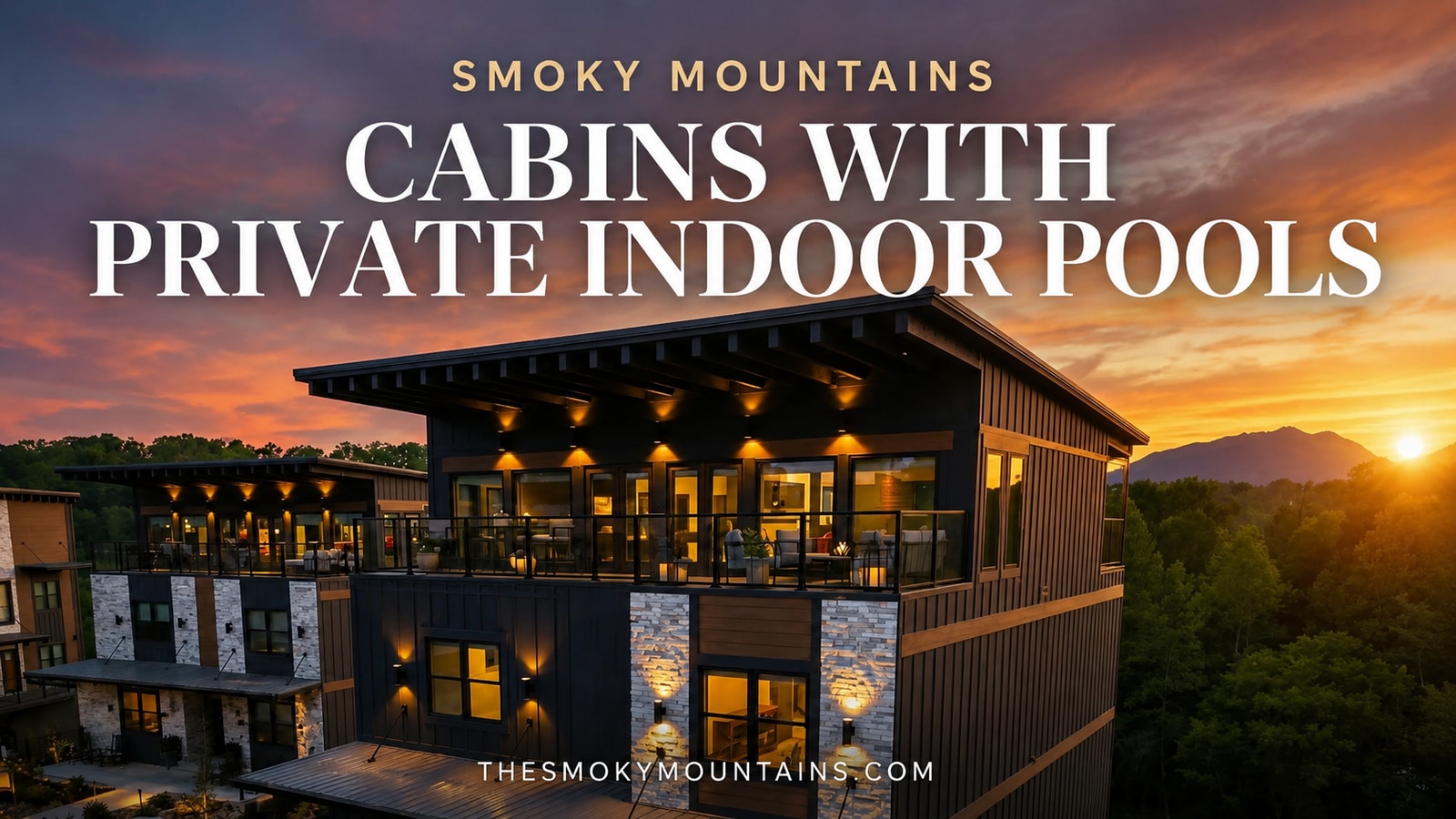 9 Smoky Mountain Cabins With Private Indoor Pools (2026)